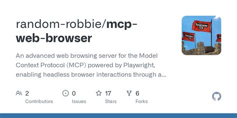 Github Random Robbiemcp Web Browser An Advanced Web Browsing Server