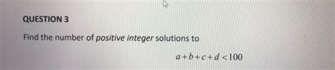 Solved Find The Number Of Positive Integer Solutions To Chegg