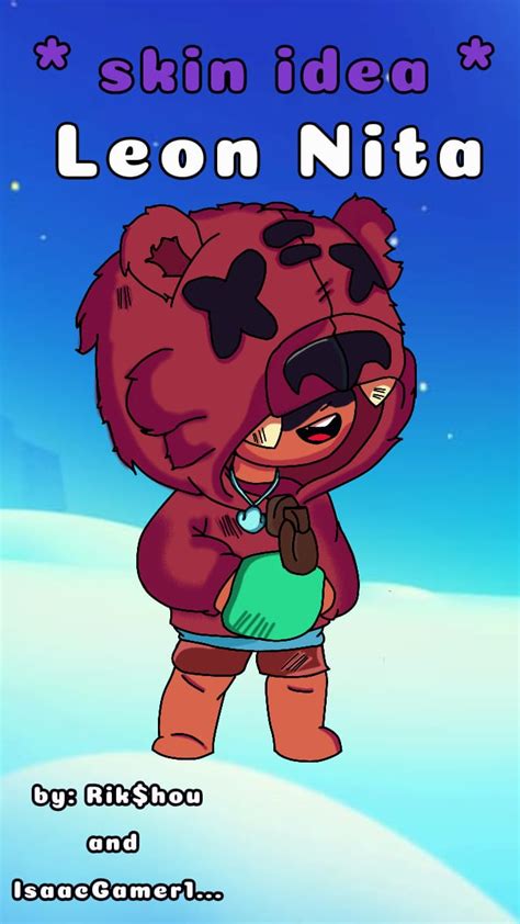Leon Nita 20 Costume Rickshou And Isaaacgamer1 Rbrawlstars