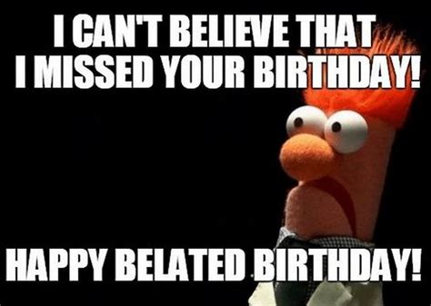 Belated Happy Birthday Memes
