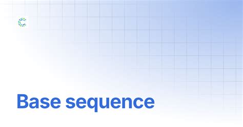Base Sequence Cradle Docs Base Sequence Cradle Docs