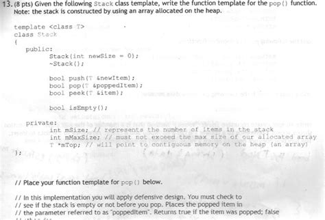 Solved 13 8 Pts Given The Following Stack Class Template