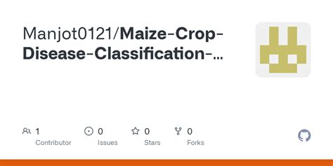GitHub Manjot Maize Crop Disease Classification Of Maize Crop Disease Using Deep Learning