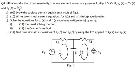 Solved Q1 48 Consider The Circuit Seen In Fig1 Whose
