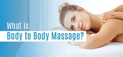 What Is Body To Body Massage Blog Studyplex