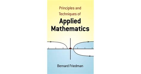 Principles And Techniques Of Applied Mathematics By Bernard Friedman