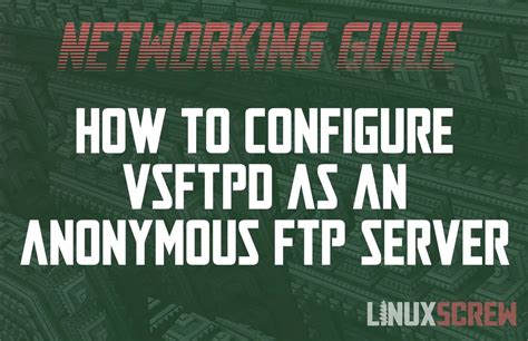 How To Configure Vsftpd An Anonymous FTP Server