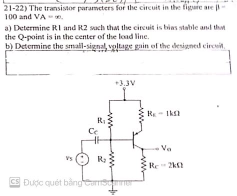 solved 21 22 ﻿the transistor parameters for the circuit in