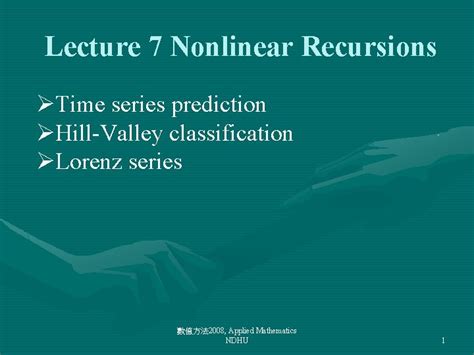 Lecture 7 Nonlinear Recursions Time Series Prediction Hillvalley