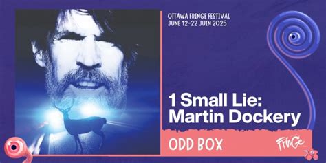 Review Martin Dockerys 1 Small Lie At Odd Box During Ottawa Fringe Festival