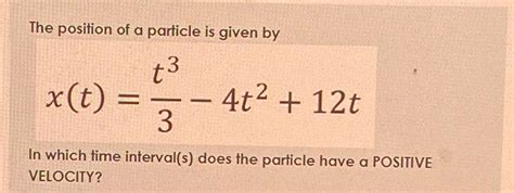 Solved The Position Of A Particle Is Given By Chegg