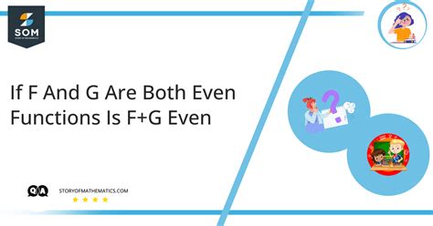 If F And G Are Both Even Functions Is F G Even If F And G Are Both