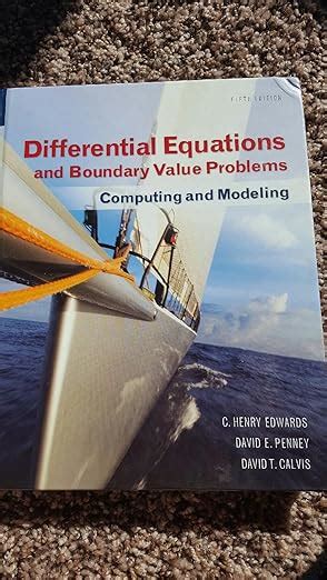 Differential Equations And Boundary Value Problems Computing And