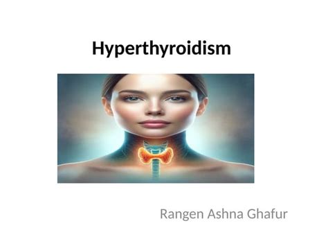 Hyperthyroidism What You Need To Know Ppt