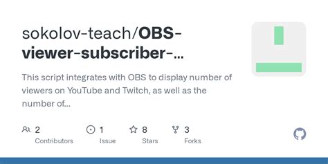 Github Sokolov Teach Obs Viewer Subscriber Counter This Script Integrates With Obs To Display