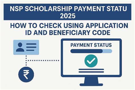 Nsp Scholarship Payment Status 2025 How To Check Using Application Id And Beneficiary Code