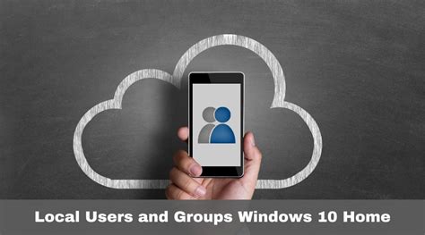 Local Users And Groups Windows 10 Home Enjoytechlife
