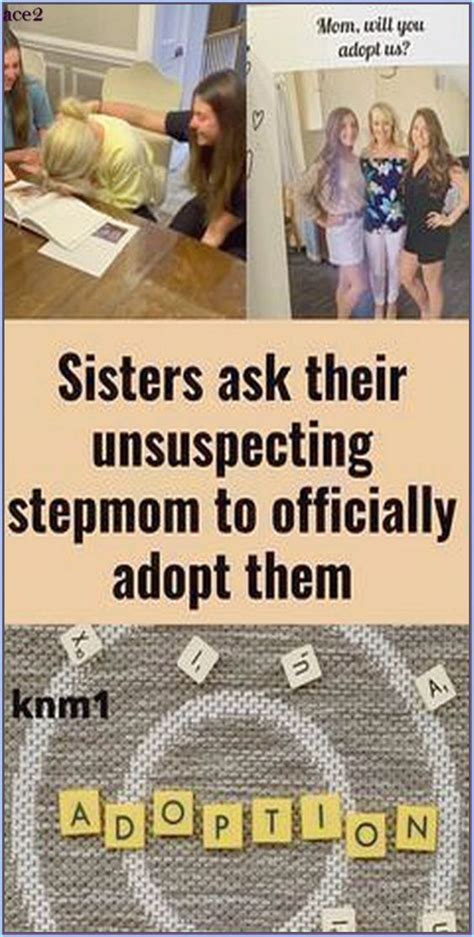 Sisters Ask Their Unsuspecting Stepmom To Officially Adopt Them Artofit
