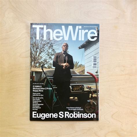Wire Magazine 473 July 2023 Eugene S Robinson Zabriskie Buchladen