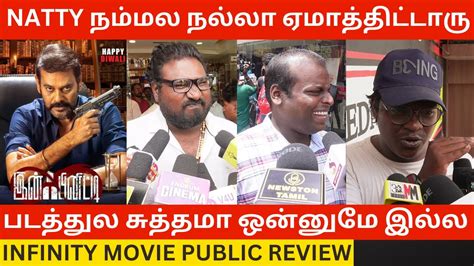 Infinity Public Review Infinity Tamil Movie Review Natty Natraj