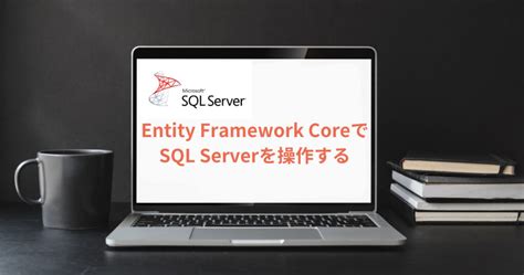 C Entity Framework Core Sql Server
