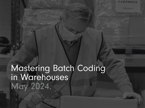 Mastering Batch Coding In Warehouses Balloon One