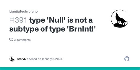 Type Null Is Not A Subtype Of Type Brnintl · Issue 391 · Lianjiatechbruno · Github