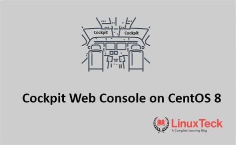 How To Install And Access Cockpit On Centos 8 Linuxteck
