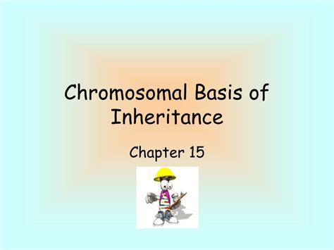 PPT Chromosomal Basis Of Inheritance PowerPoint Presentation Free Download ID