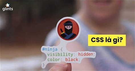 Css Là Gì Ngôn Ngữ Css Dùng Để Làm Gì Kabala Career