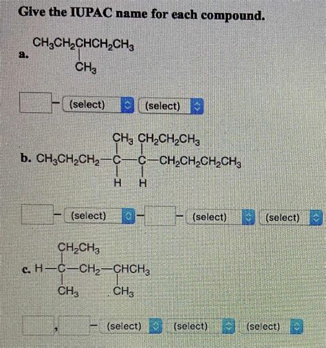 Solved Give The Iupac Name For Each Compound Ch3ch2chch2ch3