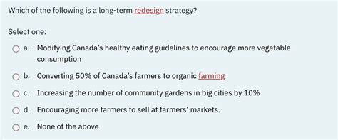 Solved Which Of The Following Is A Long Term Redesign