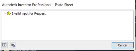 invalid input for request while pasting a sheet from an inventor
