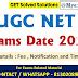 UGC NET Exams Date Feb March Notification And Time Table My Exam Solution