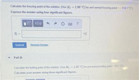 Solved Calculate The Freezing Point And Boiling Point Of A Chegg