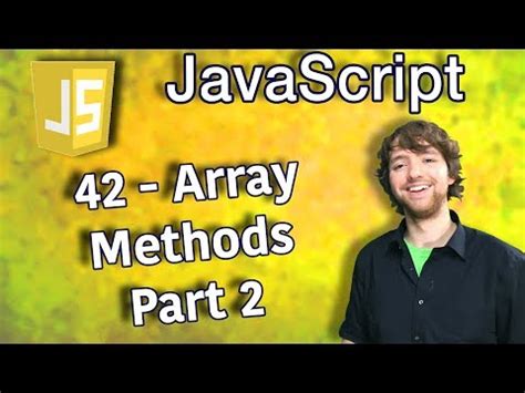 Learn JavaScript Programming Tutorial 42 Array Methods Part 2 Mind Luster