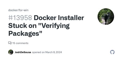 Docker Installer Stuck On Verifying Packages · Issue 13958 · Dockerfor Win · Github