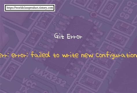 Git Stderr Error Failed To Write New Configuration File Gitconfiglock