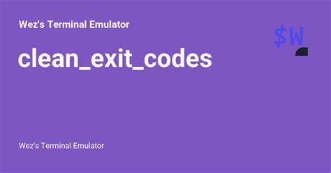 Cleanexitcodes Wezs Terminal Emulator
