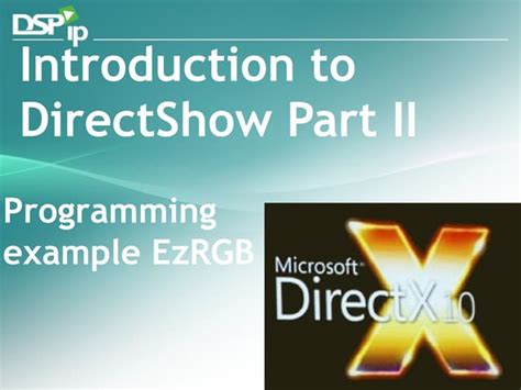 Introduction To Directshow Ii Ppt Video Software Computer