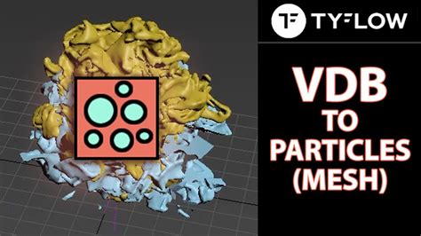 Vdb To Particles Tyflow Easy