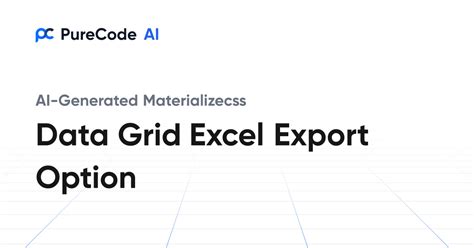 Build Great Materializecss Data Grid Excel Export Option Components