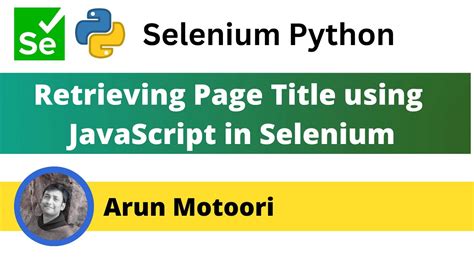 Retrieving Title Of The Page Using Javascript In Selenium Selenium