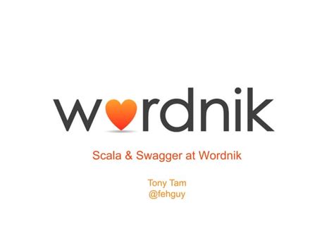 Scala And Swagger At Wordnik Pptx