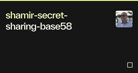 Shamir Secret Sharing Base58 Codesandbox