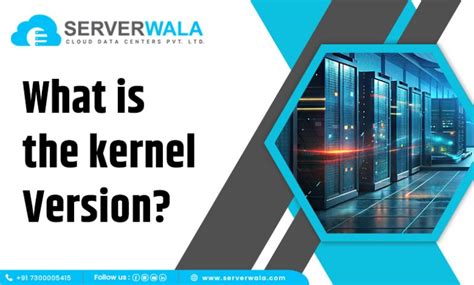 How To Check The Kernel Version In Linux Serverwala
