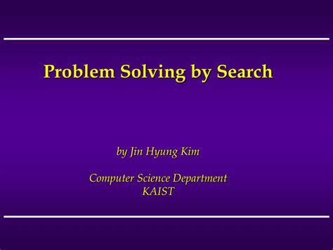 Ppt Problem Solving By Search By Jin Hyung Kim Computer Science Department Kaist Powerpoint