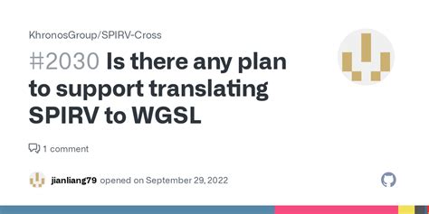 Is There Any Plan To Support Translating SPIRV To WGSL Issue 2030