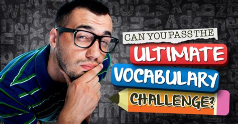 Can You Pass The Ultimate Vocabulary Challenge Brainfall