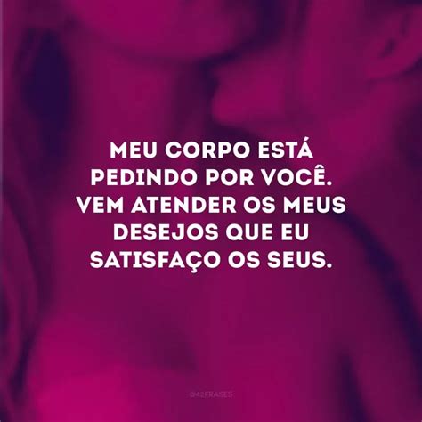 Frases Sensuais Para Enlouquecer E Provocar Os Desejos Mais Ardentes Artofit